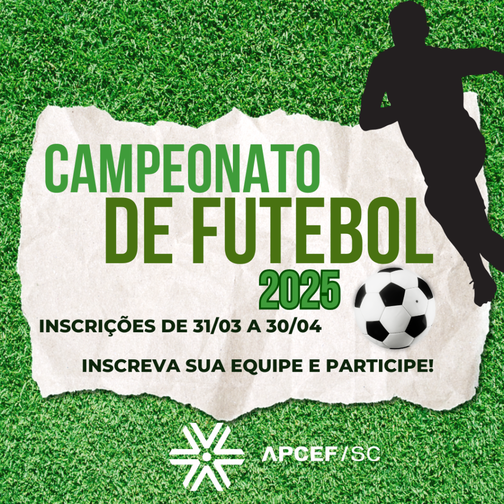 Inscrições Campeonato de Futebol 2025 - APCEF/SC
